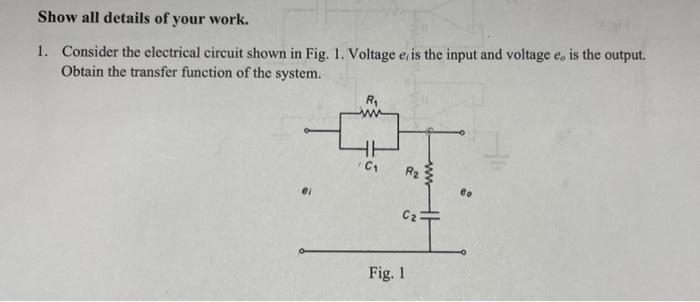 Solved Show all details of your work. 1. Consider the | Chegg.com