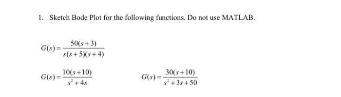 Solved 1. Sketch Bode Plot for the following functions. Do | Chegg.com