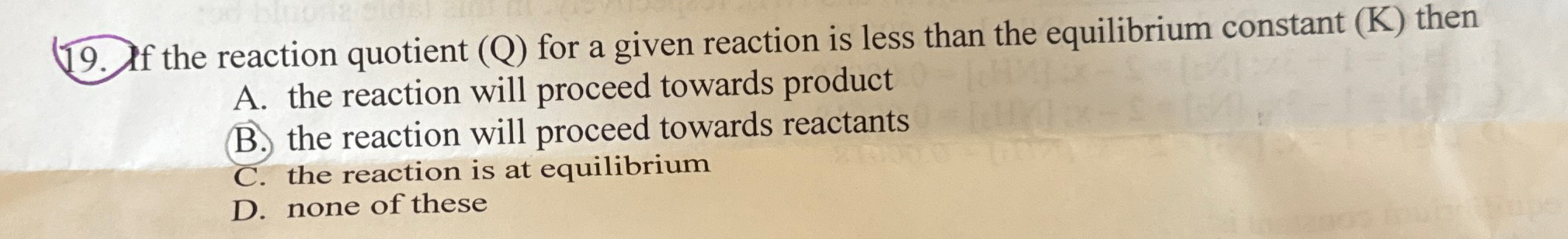 Solved If ﻿the reaction quotient (Q) ﻿for a given reaction | Chegg.com