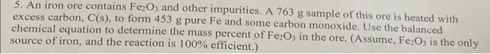 Solved 5 An Iron Ore Contains Fe2o3 And Other Impurities A