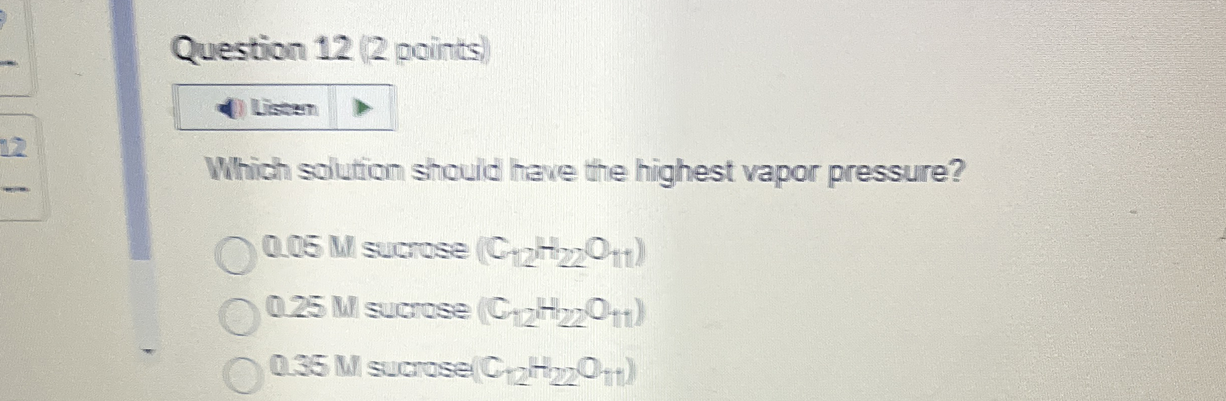 Solved Question 12 (2 ﻿points)LisemWhich solution should | Chegg.com