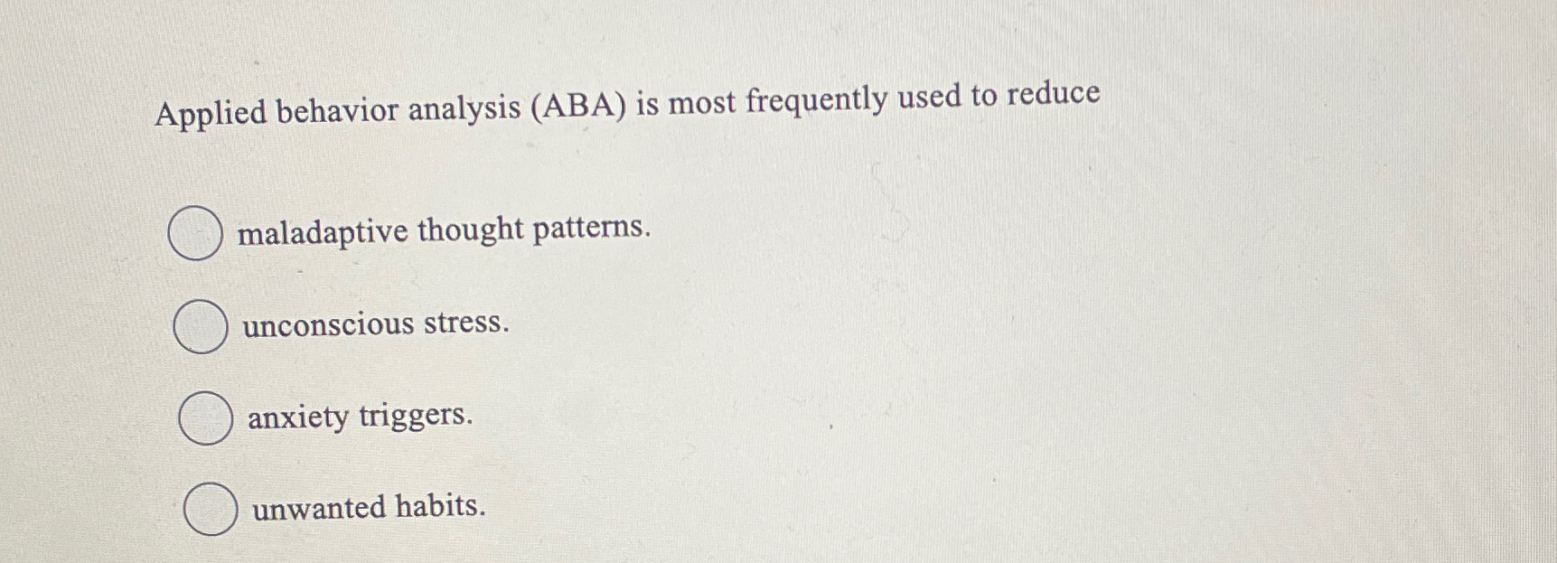 Solved Applied behavior analysis (ABA) ﻿is most frequently | Chegg.com