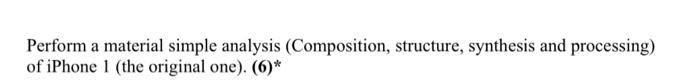 Solved Perform a material simple analysis (Composition, | Chegg.com