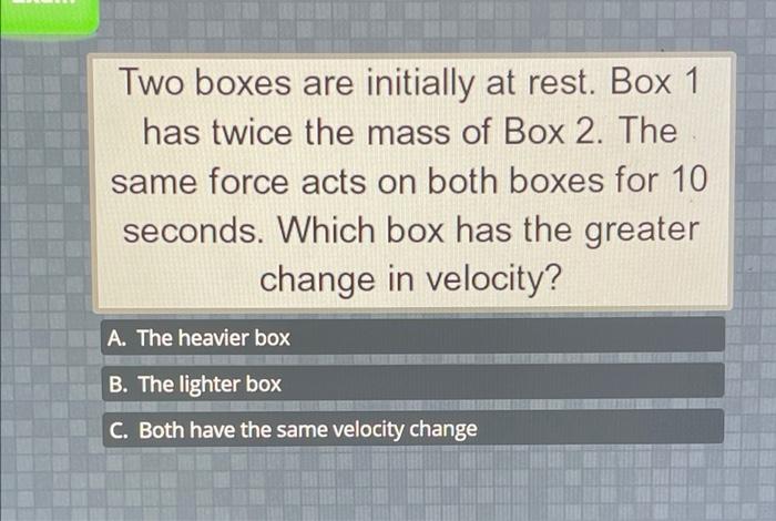 Solved Two boxes are initially at rest. Box 1 has twice the | Chegg.com