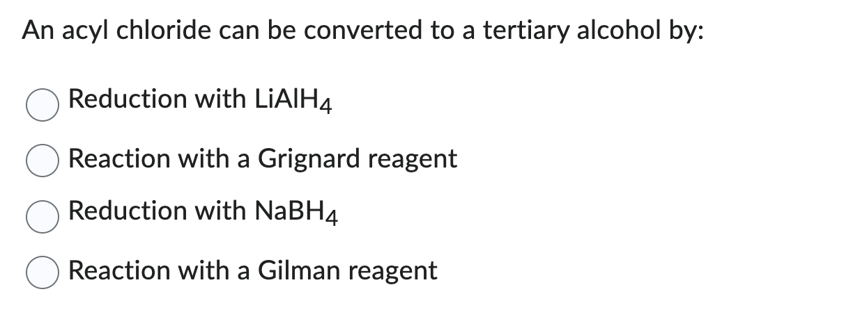 Solved An acyl chloride can be converted to a tertiary | Chegg.com