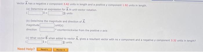 Solved Vector A has a negative x component 3.42 units in | Chegg.com
