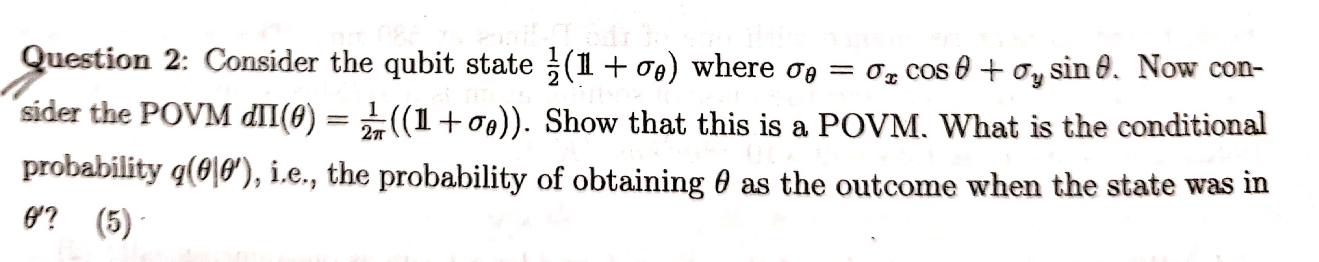 Solved Question 2: Consider the qubit state 12(1+σθ) ﻿where | Chegg.com