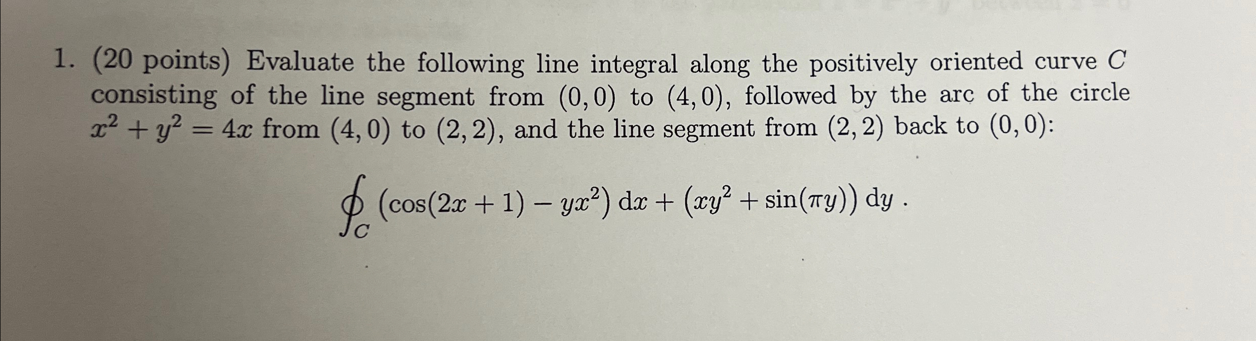 Solved (20 ﻿points) ﻿Evaluate the following line integral | Chegg.com