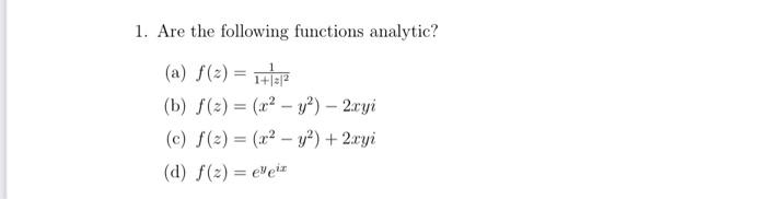 Solved 1. Are the following functions analytic? (a) | Chegg.com