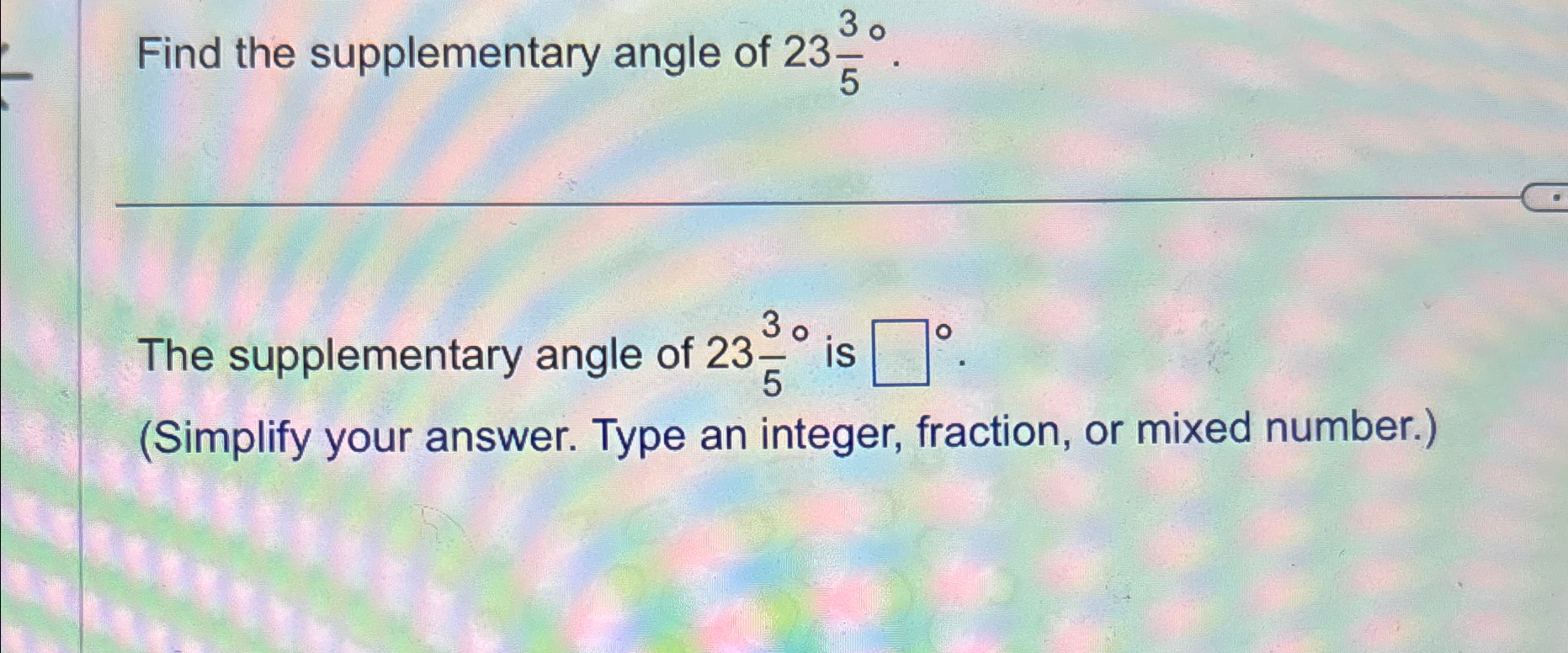 Solved Find the supplementary angle of 2335°.The | Chegg.com