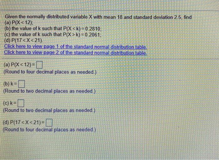 Solved Given the normally distributed variable X with mean | Chegg.com
