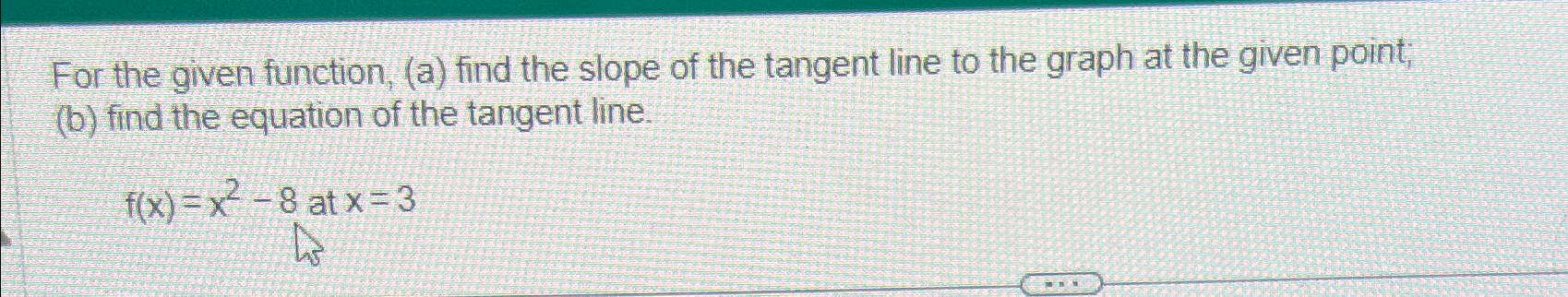 Solved For the given function, (a) ﻿find the slope of the | Chegg.com