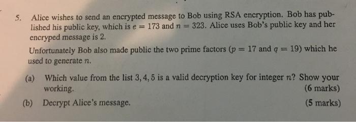 Solved 5. Alice wishes to send an encrypted message to Bob | Chegg.com