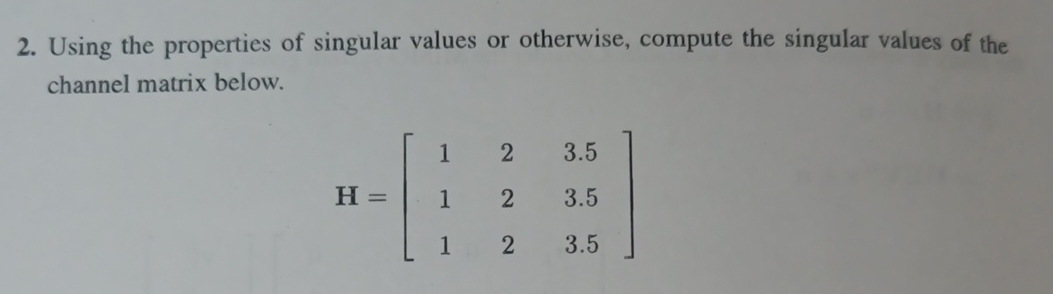 Solved Using the properties of singular values or otherwise, | Chegg.com