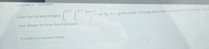 Solved QUESTION 2 - 10 ﻿POINTS.Given the iterated integral | Chegg.com