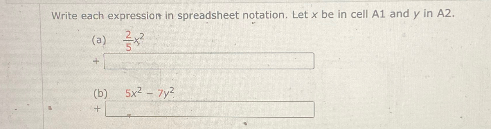 Solved Write each expression in spreadsheet notation. Let x | Chegg.com