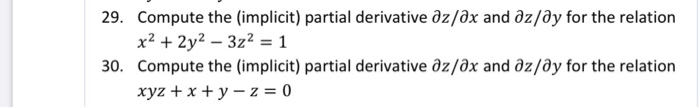 Solved 29. Compute the (implicit) partial derivative dz/dx | Chegg.com
