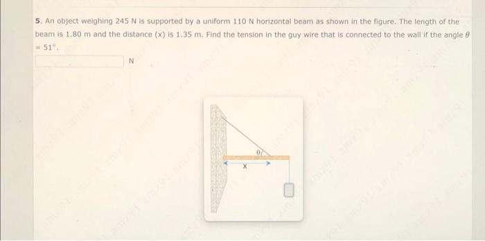 Solved 5. An object weighing 245 N is supported by a uniform | Chegg.com