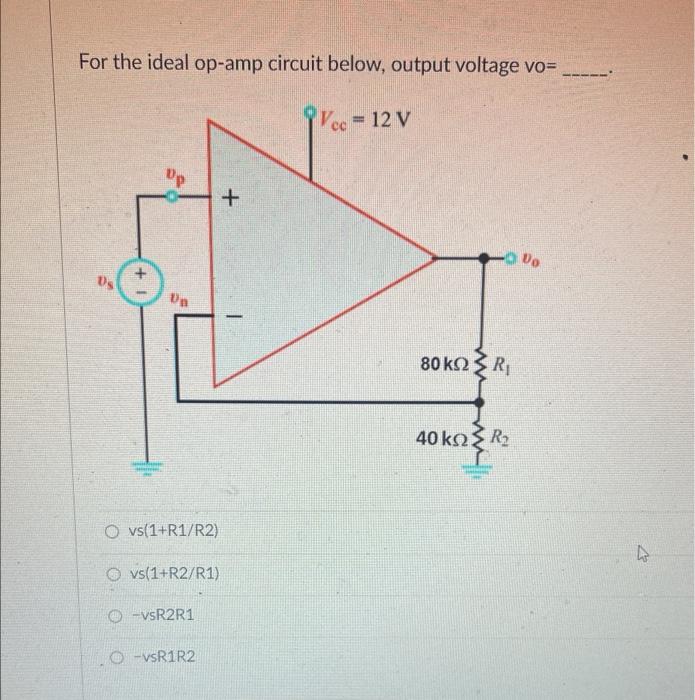 Solved For the ideal op-amp circuit below, output voltage | Chegg.com