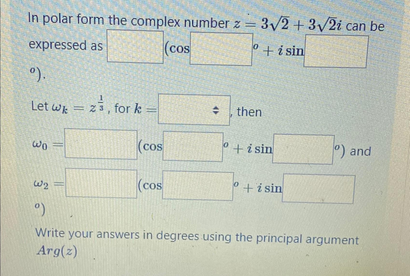 Solved In polar form the complex number z=322+322i can be | Chegg.com
