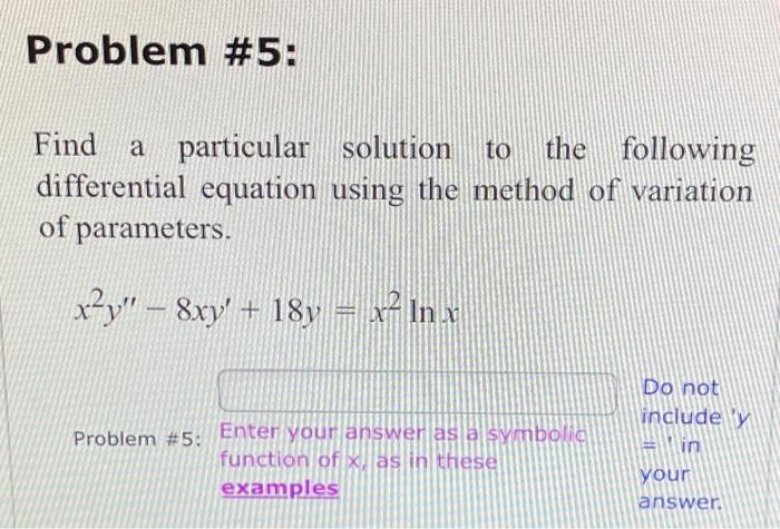 Solved Find a particular solution to the following | Chegg.com
