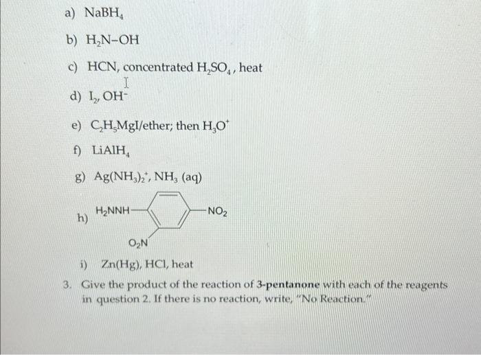 a) NaBH4 b) H2 N−OH c) HCN, concentrated H2SO4, heat | Chegg.com