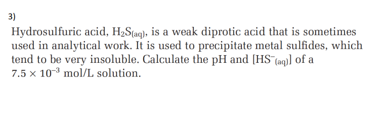 Solved Hydrosulfuric acid, H2S(aq), ﻿is a weak diprotic acid | Chegg.com