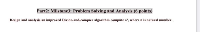 Solved Part2: Milstone3: Problem Solving and Analysis (6 | Chegg.com