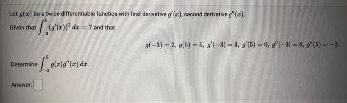 Solved Let g(x) be a twice-differentiable function with | Chegg.com