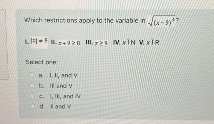 Solved Which restrictions apply to the variable in (x−9)5 ? | Chegg.com