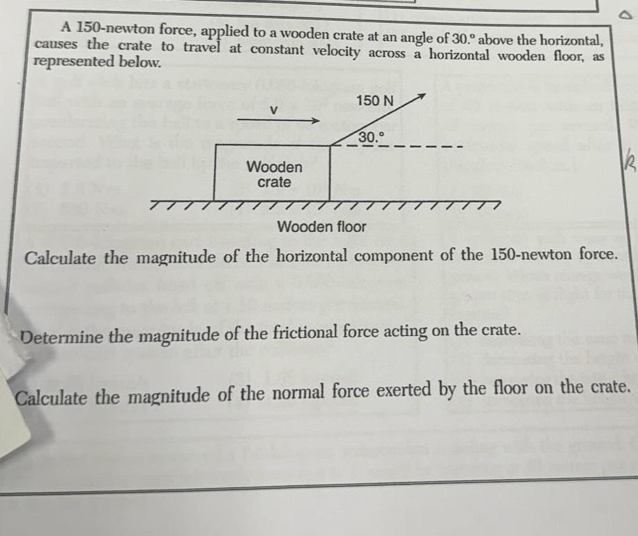 Solved A 150-newton force, applied to a wooden crate at an | Chegg.com