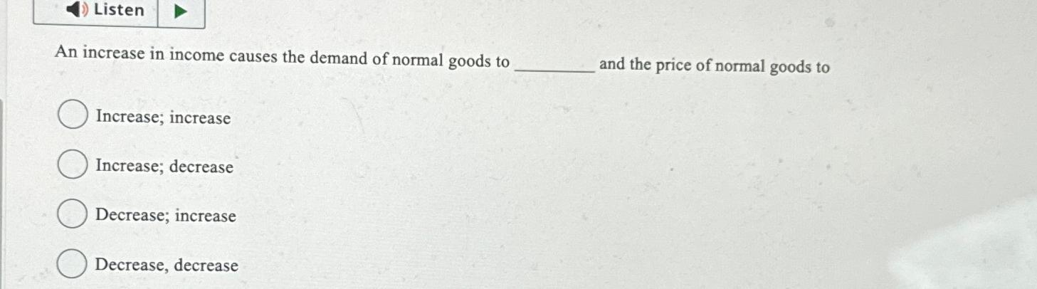 Solved ListenAn increase in income causes the demand of | Chegg.com