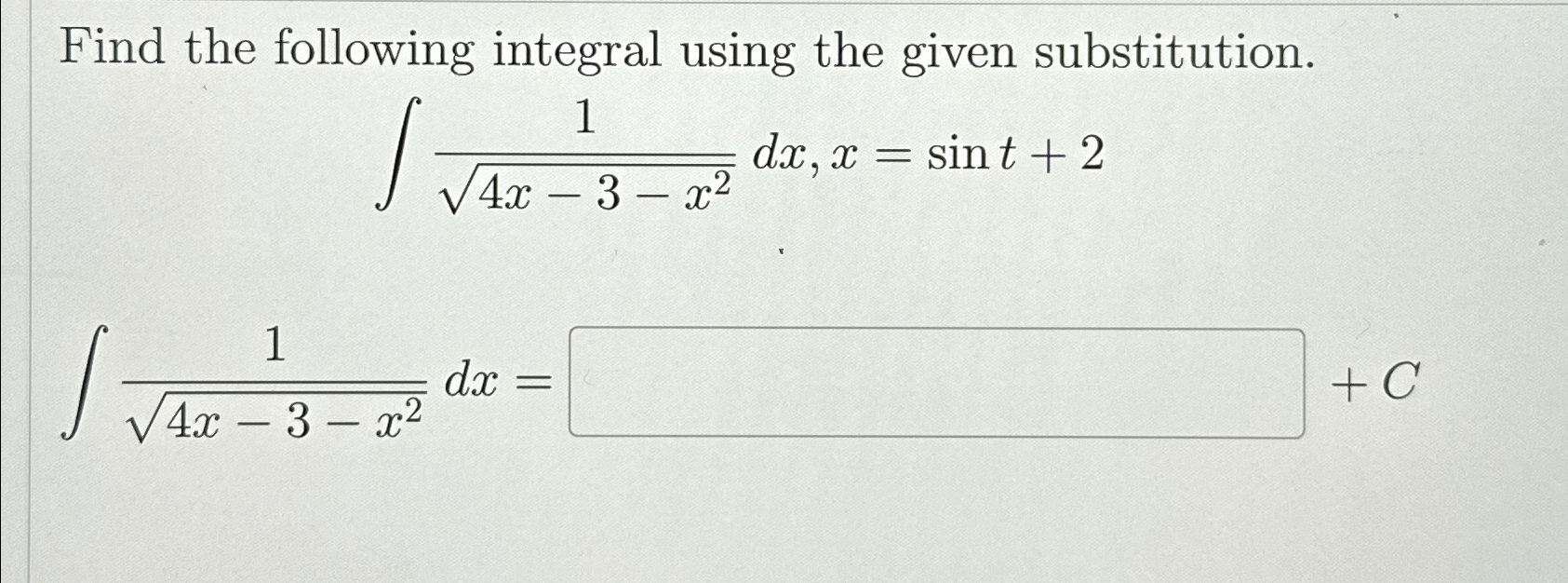 Solved Find the following integral using the given | Chegg.com
