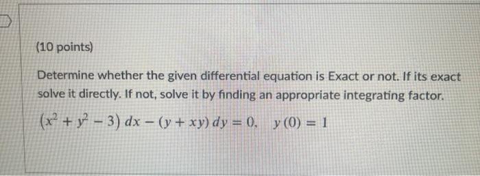 Solved (10 points) Determine whether the given differential | Chegg.com