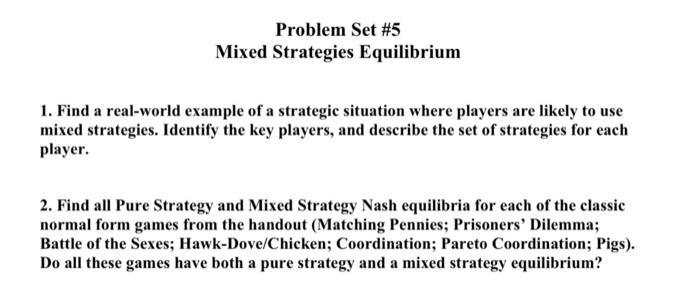 Solved Problem Set \#5 Mixed Strategies Equilibrium 1. Find | Chegg.com