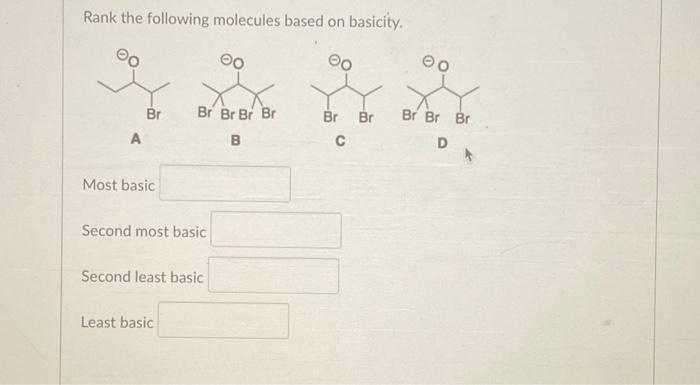 Solved Rank the following molecules based on basicity. A B c | Chegg.com