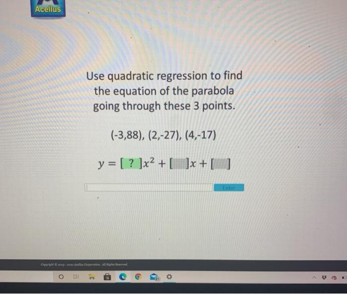 Solved Acellus Use quadratic regression to find the equation | Chegg.com