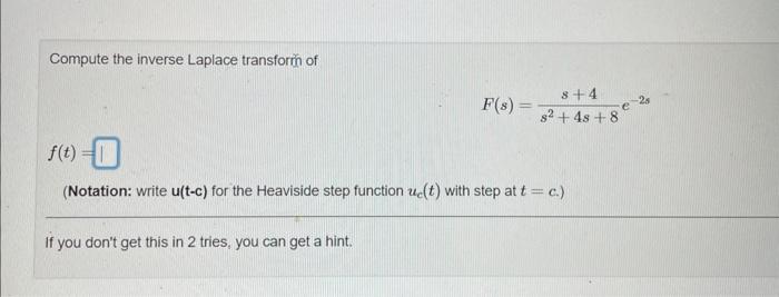 Solved Compute the inverse Laplace transform of | Chegg.com