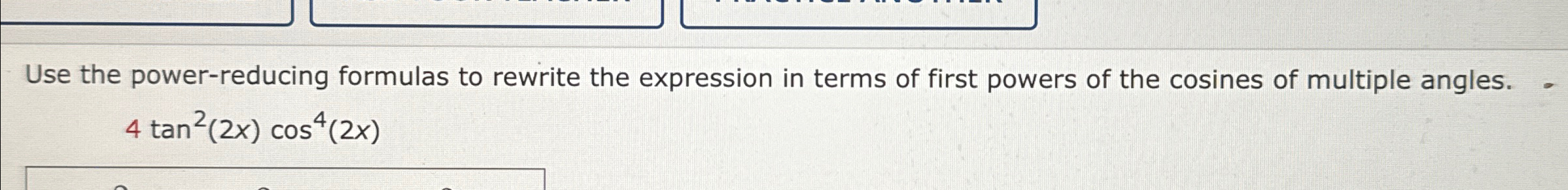 Solved Use the power-reducing formulas to rewrite the | Chegg.com