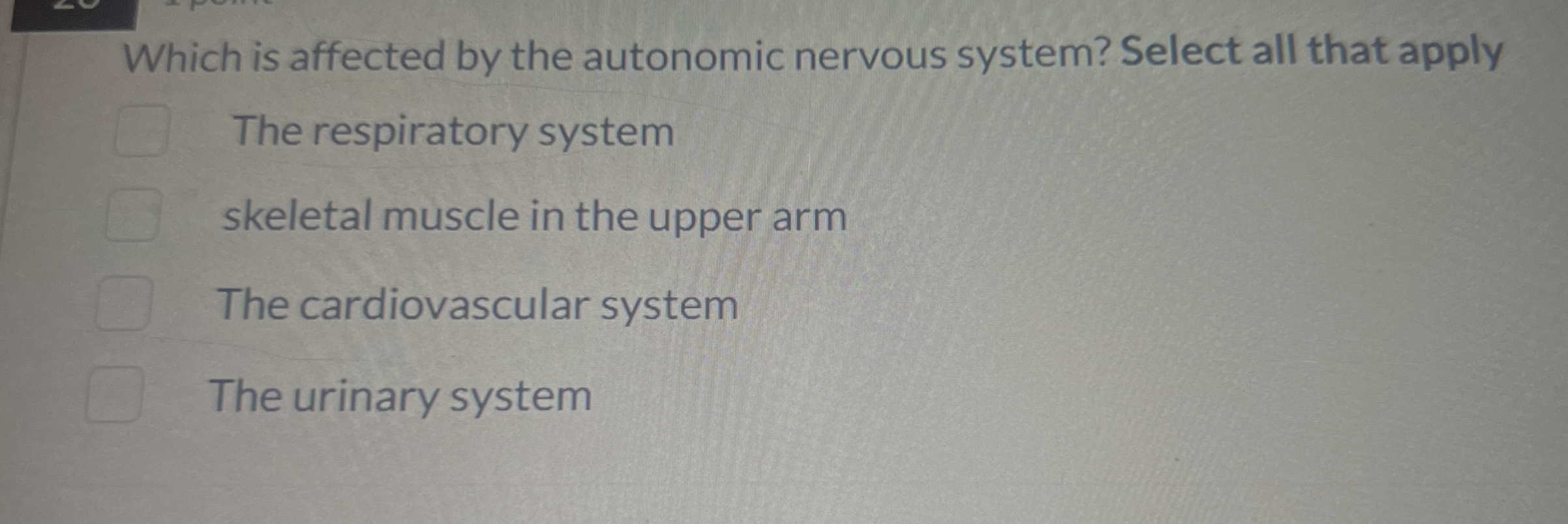 Solved Which is affected by the autonomic nervous system? | Chegg.com