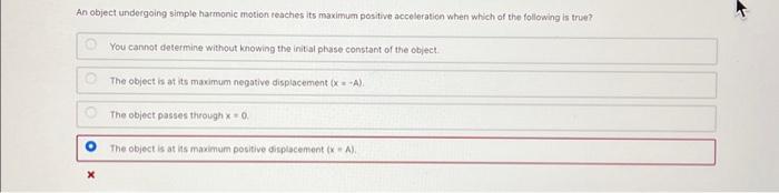 Solved An object undergoing simple harmonic motion reaches | Chegg.com