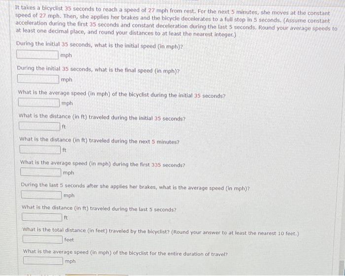 Solved It takes a bicyclist 35 seconds to reach a speed of | Chegg.com