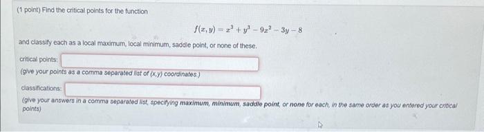 Solved (1 point) Find the citical points for the function | Chegg.com