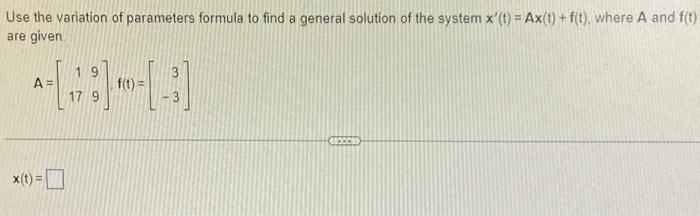 Solved Use the variation of parameters formula to find a | Chegg.com