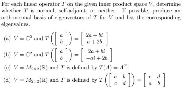 Solved For each linear operator T on the given inner product | Chegg.com