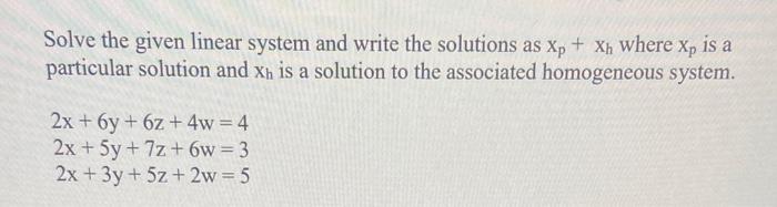 Solved Solve the given linear system and write the solutions | Chegg.com