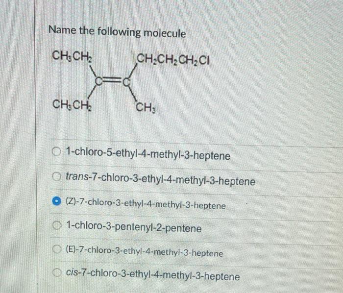 Solved Name the following molecule CH3CH2 CH2CH2CH2CI CHECHE | Chegg.com