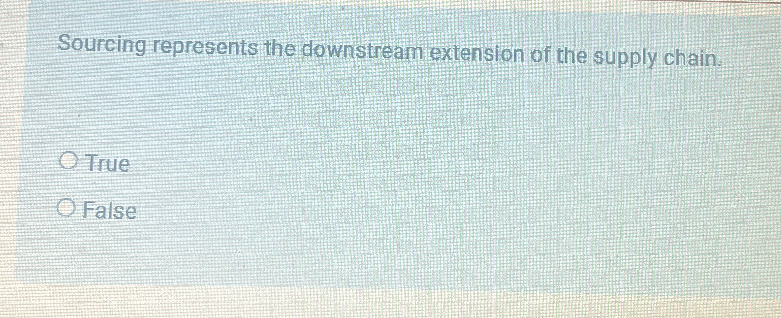 Solved Sourcing represents the downstream extension of the | Chegg.com