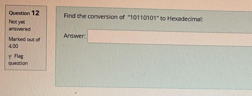 Solved Find the conversion of "10110101" to Hexadecimal: | Chegg.com