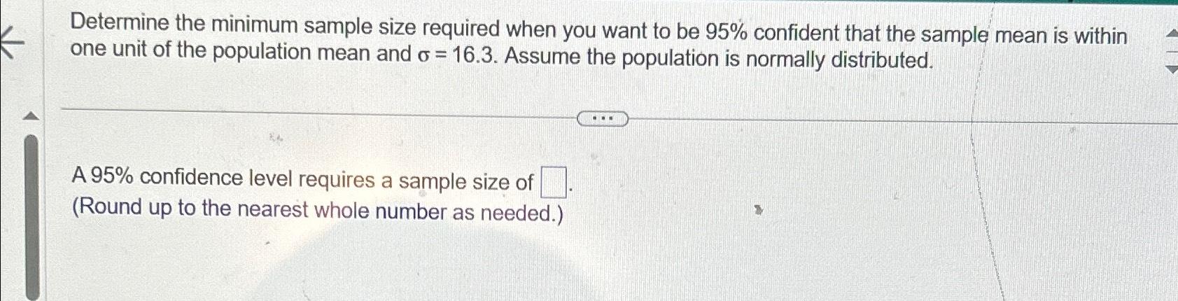 Solved Determine the minimum sample size required when you | Chegg.com